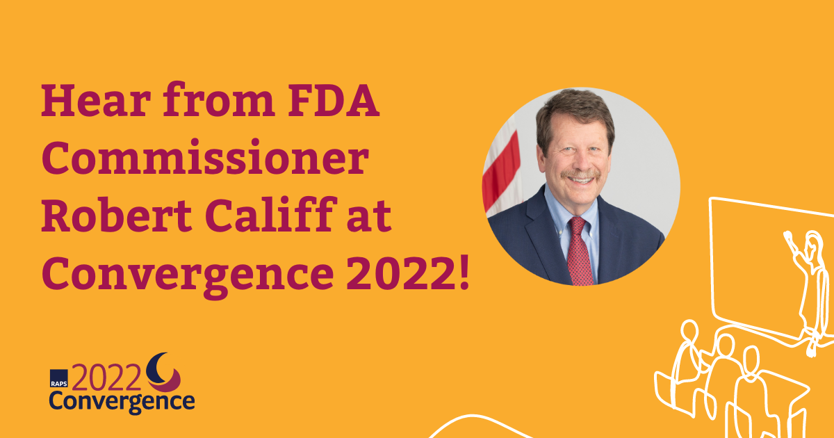 FDA commissioner Robert Califf to speak at RAPS Convergence 2022 | RAPS